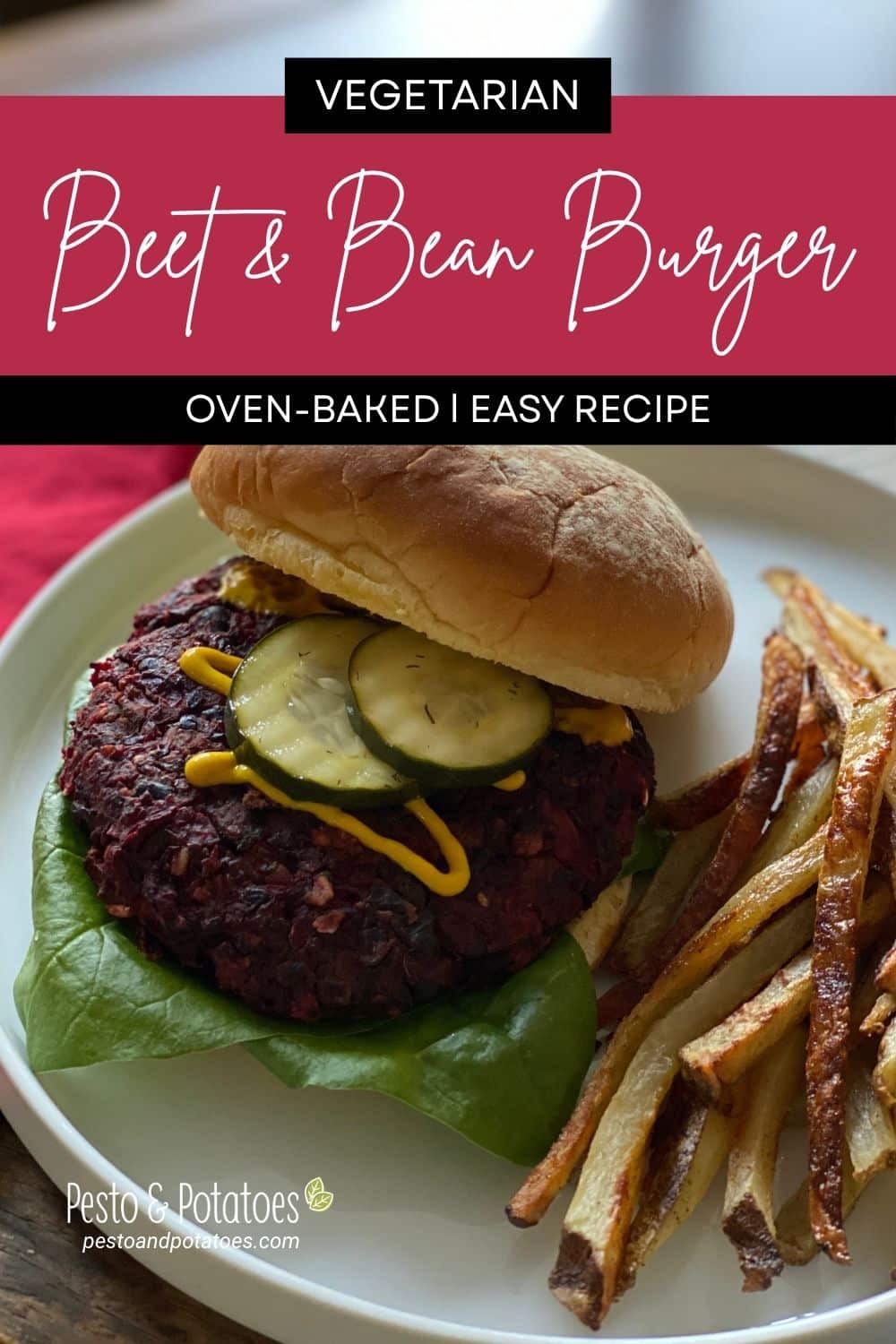 Beet & Bean Burger • Pesto & Potatoes
