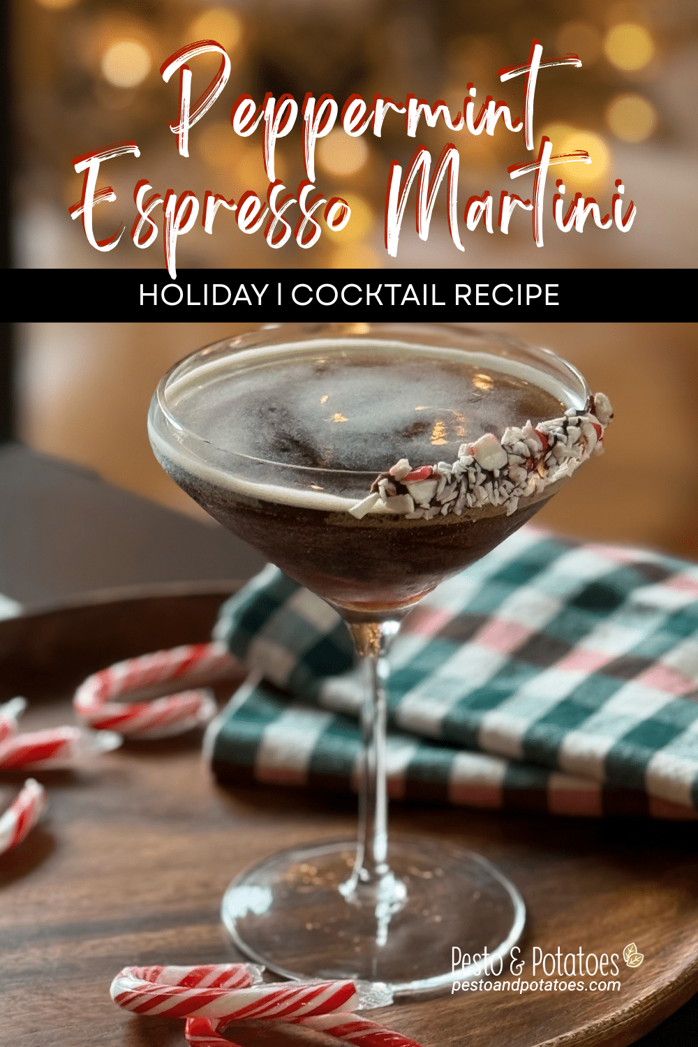 Peppermint Espresso Martinis • Pesto & Potatoes